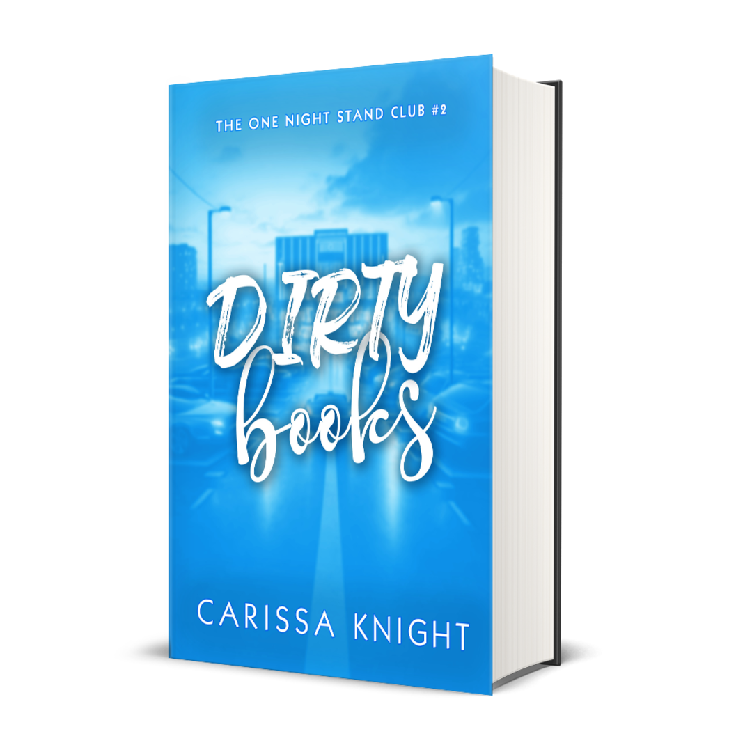 Dirty Books • The One Night Stand Club • Book 2 – Carissa Andrews