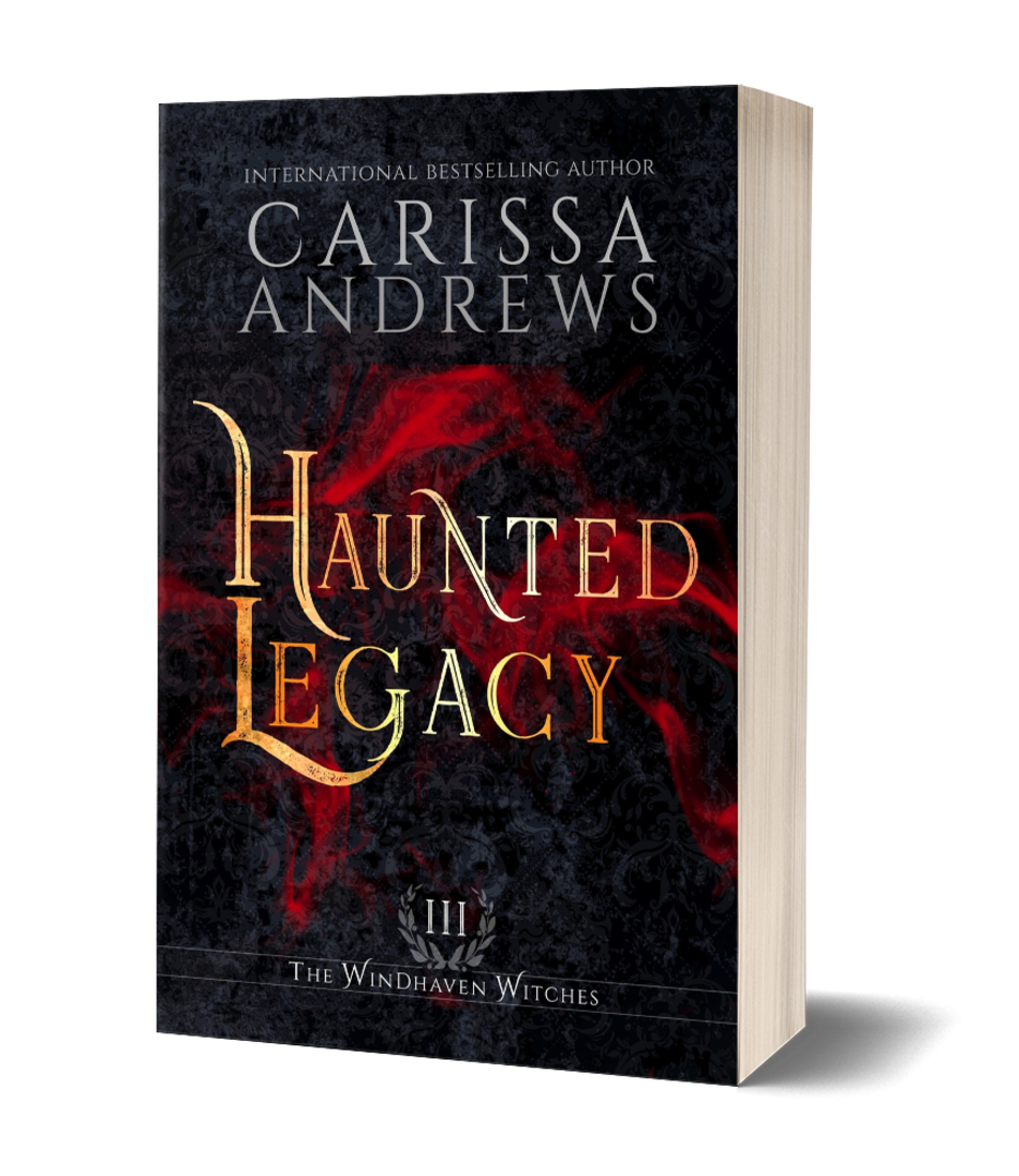 Haunted Legacy | The Windhaven Witches • Book 3 – Carissa Andrews