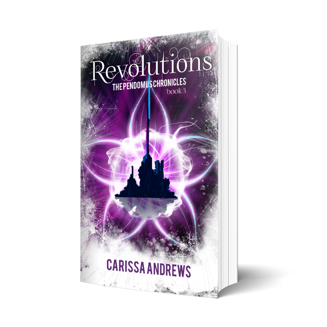 Revolutions | The Pendomus Chronicles • Book 3 – Carissa Andrews